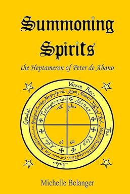 Amazon.com: Summoning Spirits: The Heptameron of Peter de Abano ...