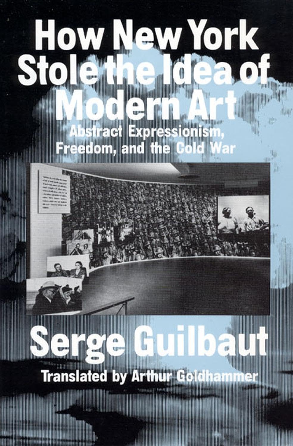 Amazon.com: How New York Stole the Idea of Modern Art: 9780226310398 ...