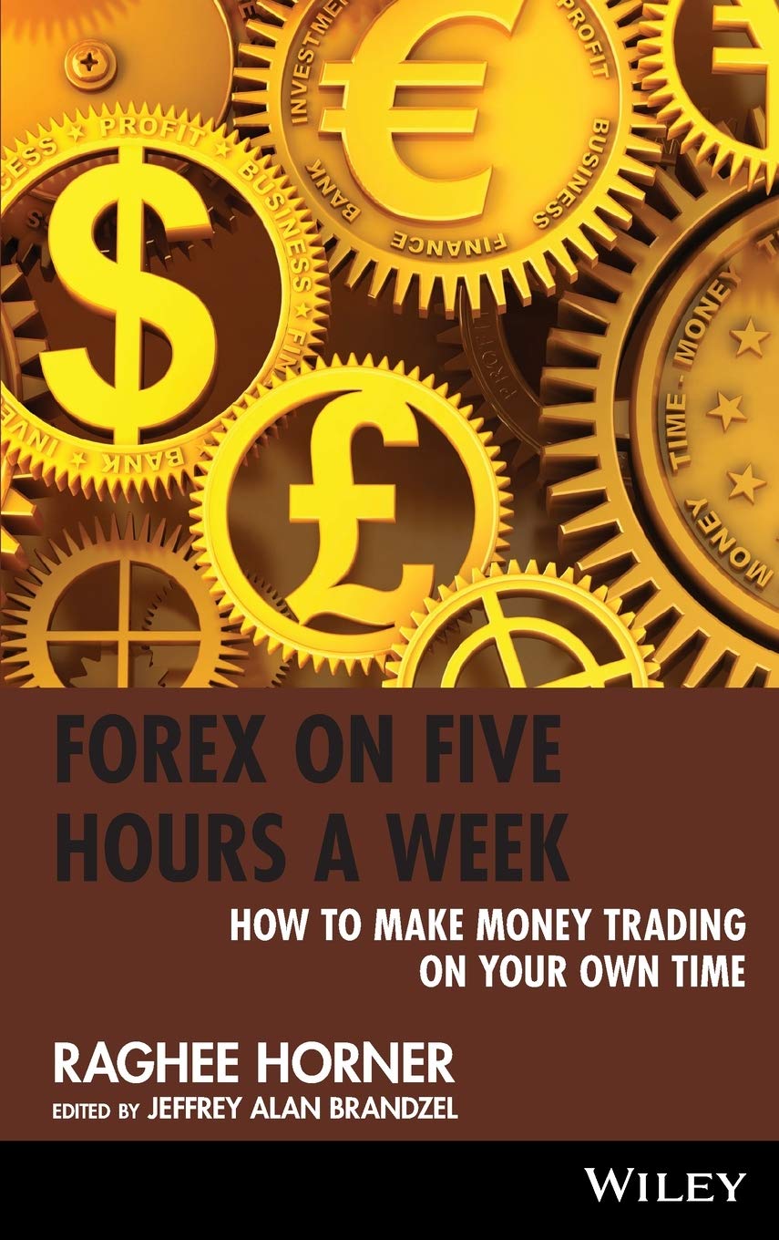 Amazon.com: Forex on Five Hours a Week: How to Make Money Trading on ...
