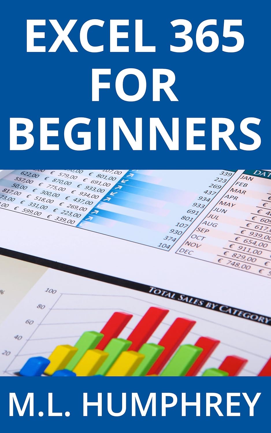 Excel 365 for Beginners (Excel 365 Essentials Book 1) eBook : Humphrey ...