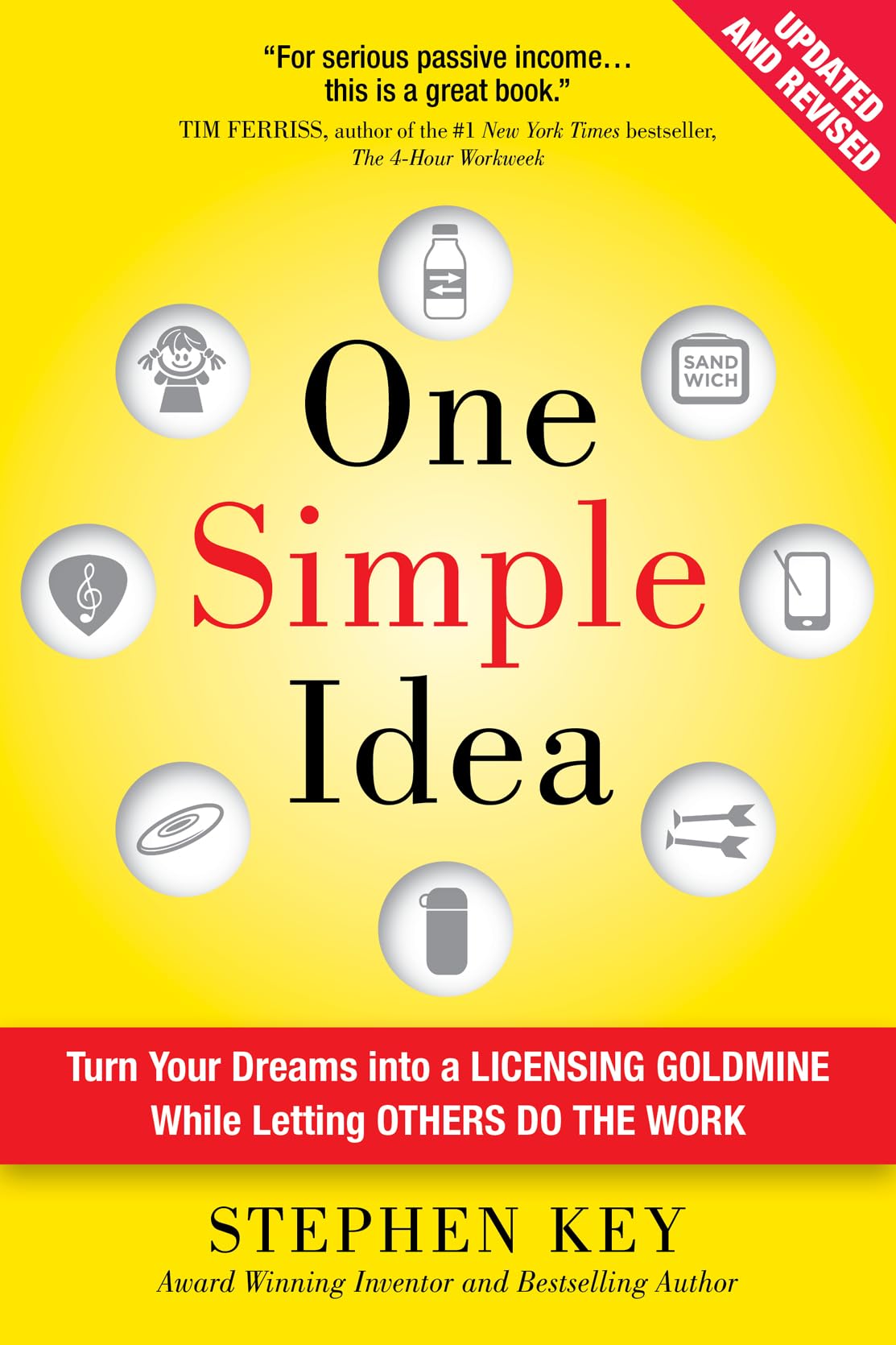 One Simple Idea, Revised and Expanded Edition: Turn Your Dreams into a ...