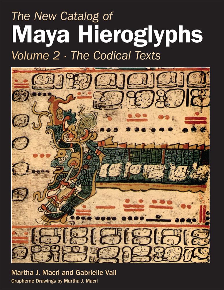 Amazon | The New Catalog of Maya Hieroglyphs: The Codical Texts (2 ...
