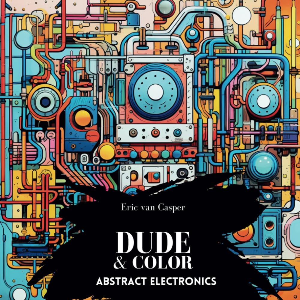Amazon.com: Dude & Color: Abstract Electronics: Coloring Book for men I ...
