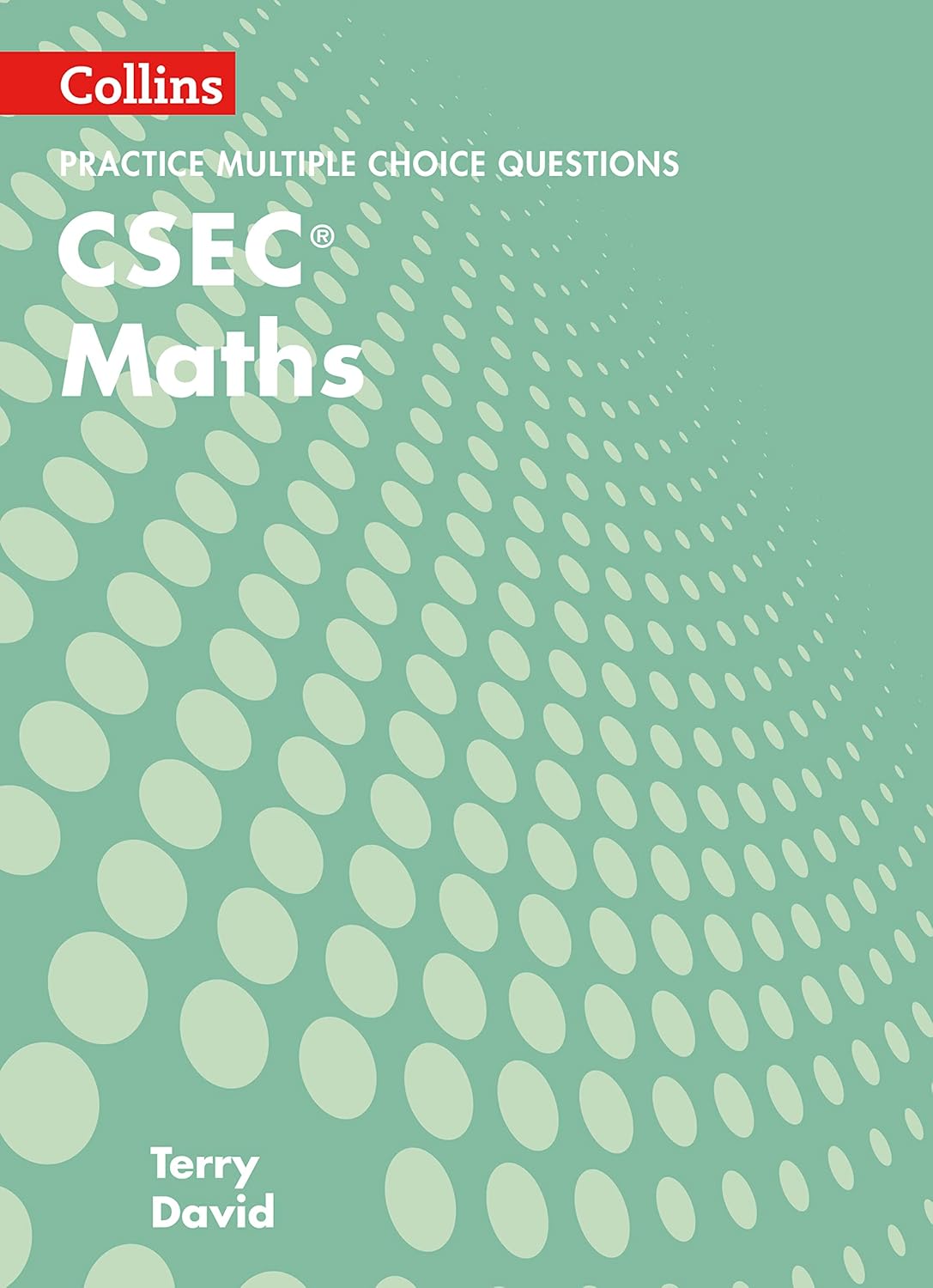 CSEC Maths Multiple Choice Practice: Terry David: 9780008194734: Amazon ...