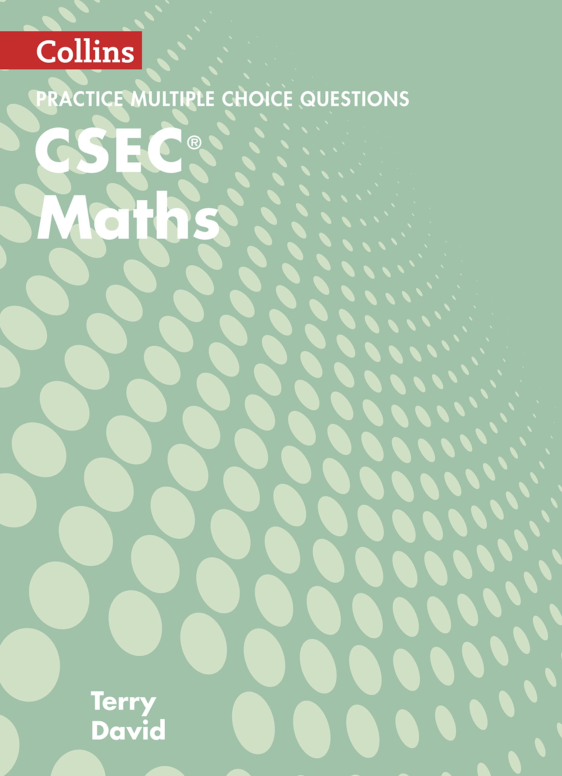 CSEC Maths Multiple Choice Practice: Terry David: 9780008194734: Amazon ...