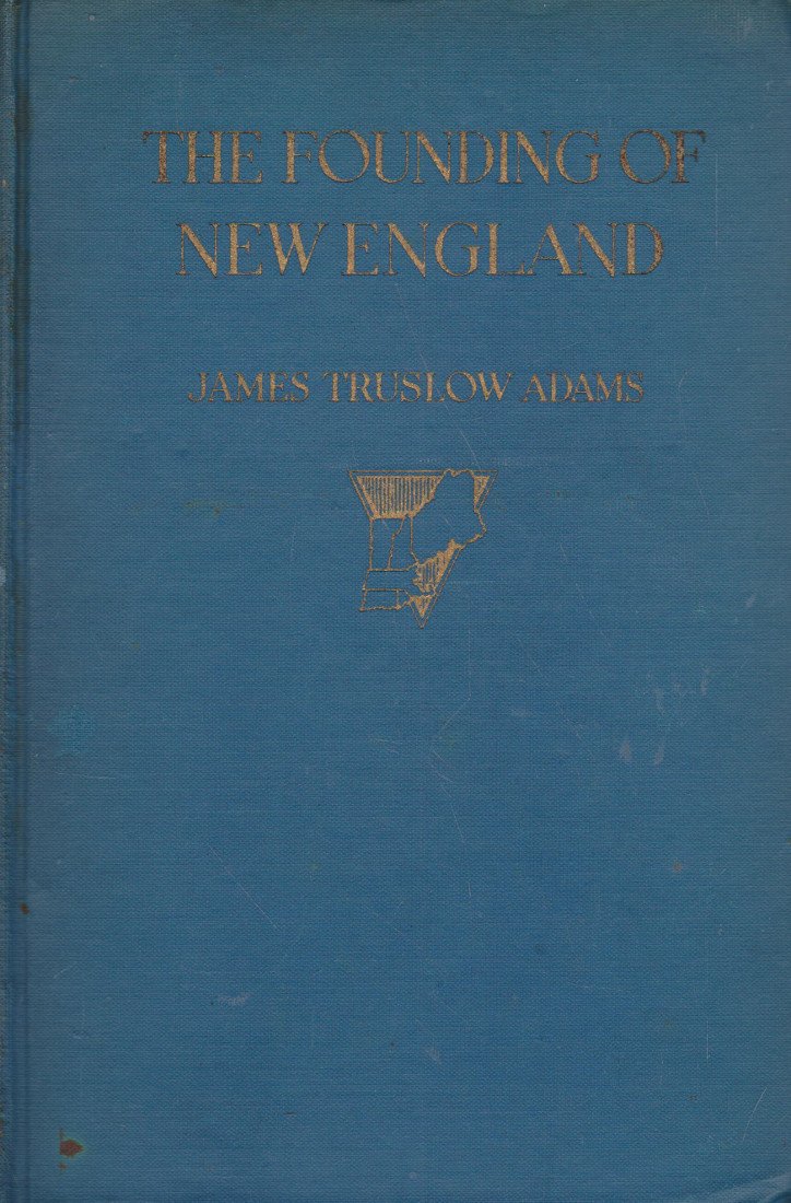Founding of New England: Adams, James Truslow: Amazon.com: Books