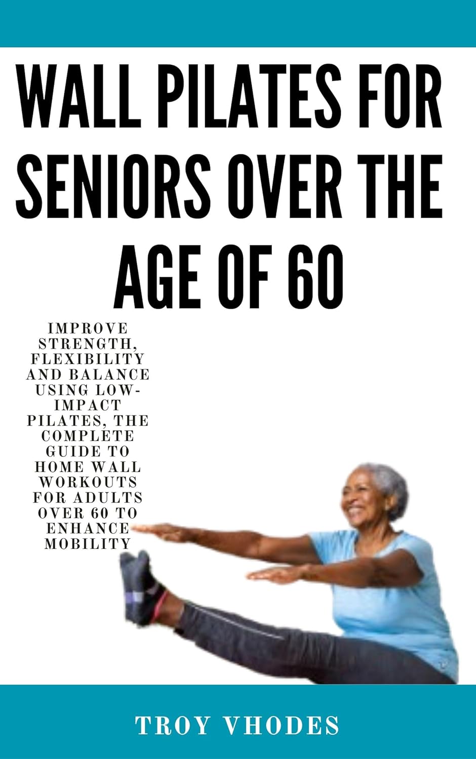Wall Pilates for Seniors Over the age of 60: Improve Strength ...