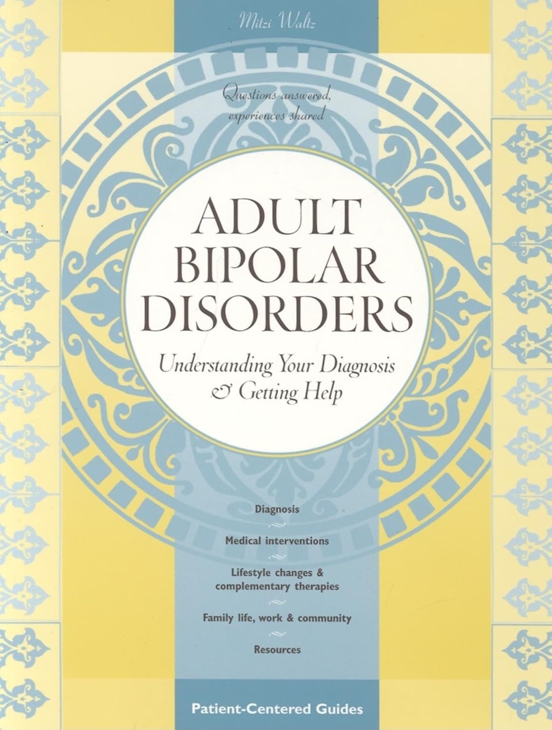 Adult Bipolar Disorders: Understanding Your Diagnosis and Getting Help ...