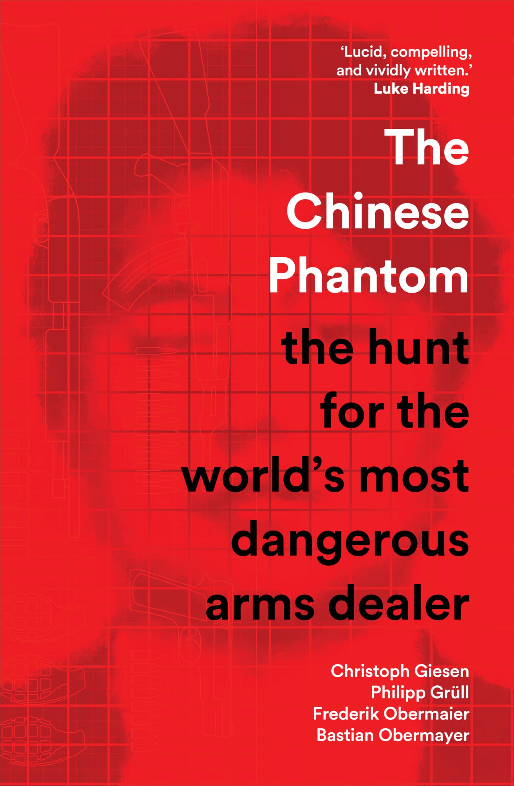 The Chinese Phantom: The Hunt for the World's Most Dangerous Arms ...