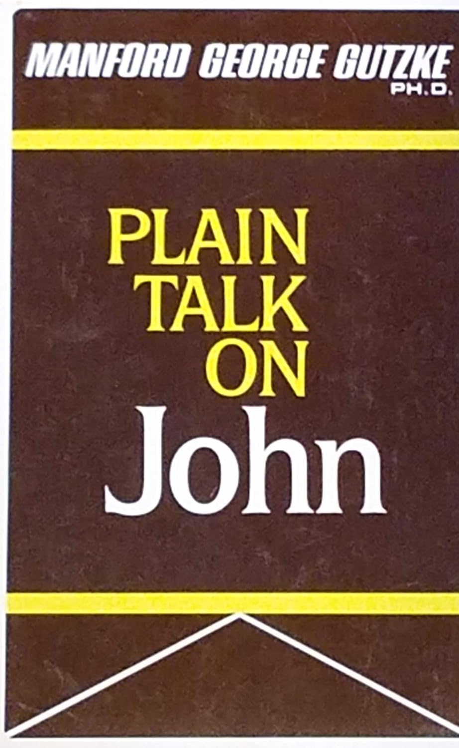 Plain Talk on John.: Gutzke, Manford George: Amazon.com: Books