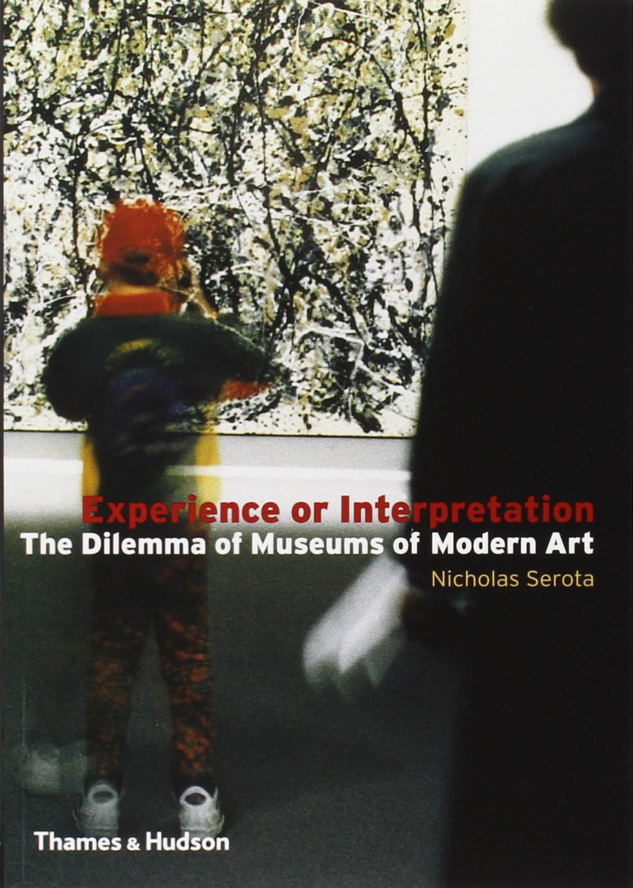 Experience or Interpretation: The Dilemma of Museums of Modern Art ...