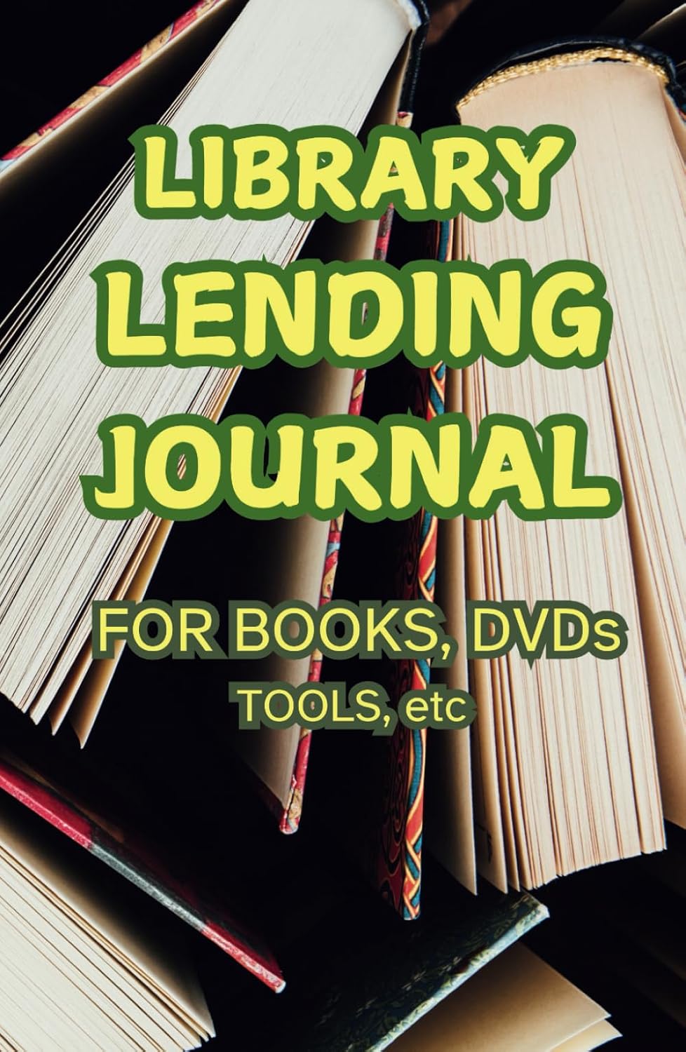 Amazon.com: LIBRARY LENDING JOURNAL: FOR BOOKS, DVDs, TOOLS, etc ...