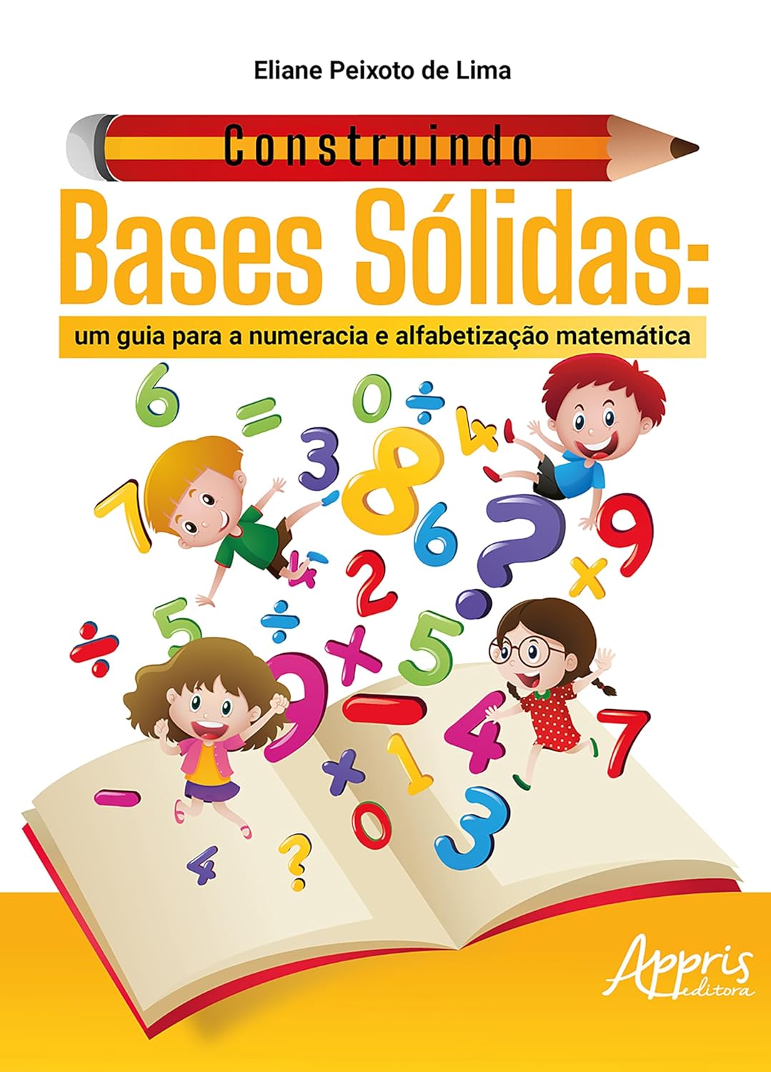 Construindo Bases Sólidas: Um Guia para a Numeracia e Alfabetização ...