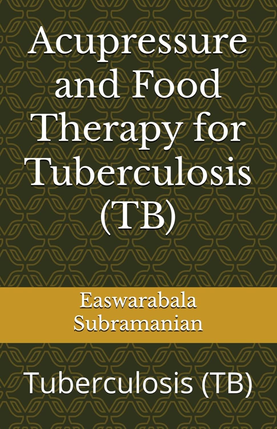 Acupressure and Food Therapy for Tuberculosis (TB): Tuberculosis (TB ...