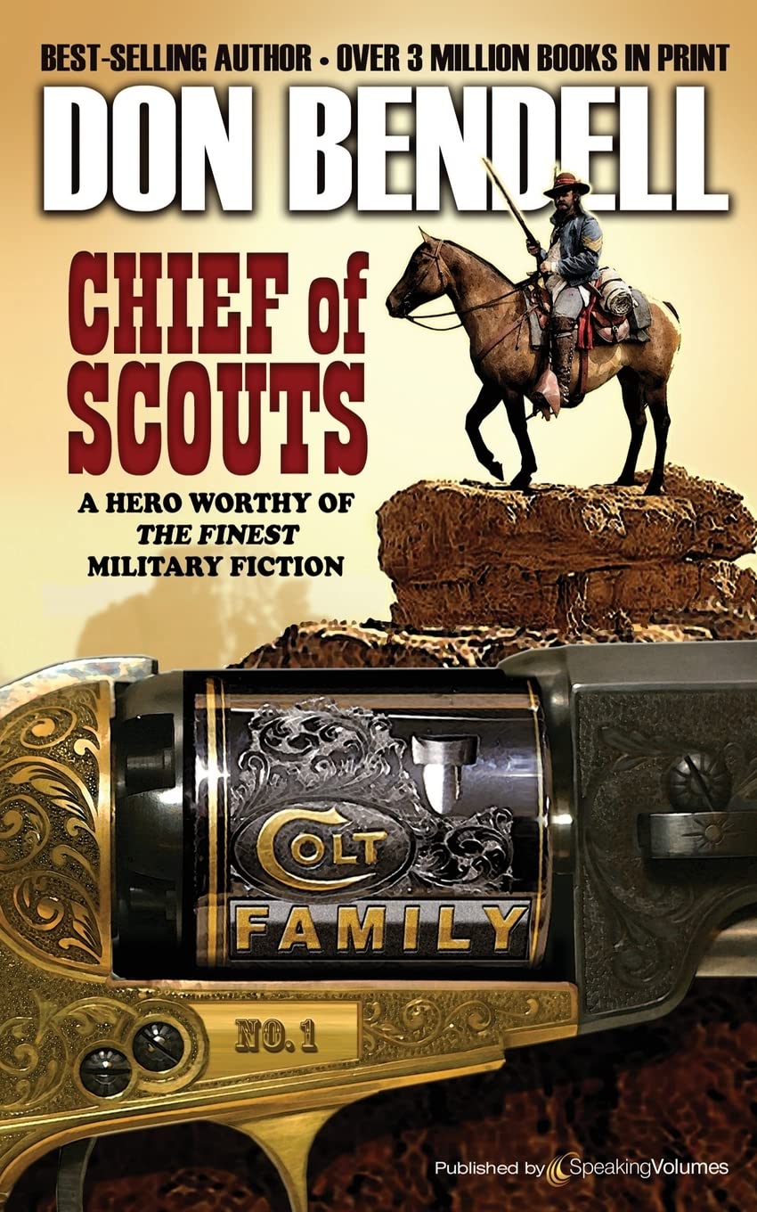 Chief of Scouts (Colt Family): Bendell, Don: 9781628150872: Amazon.com ...