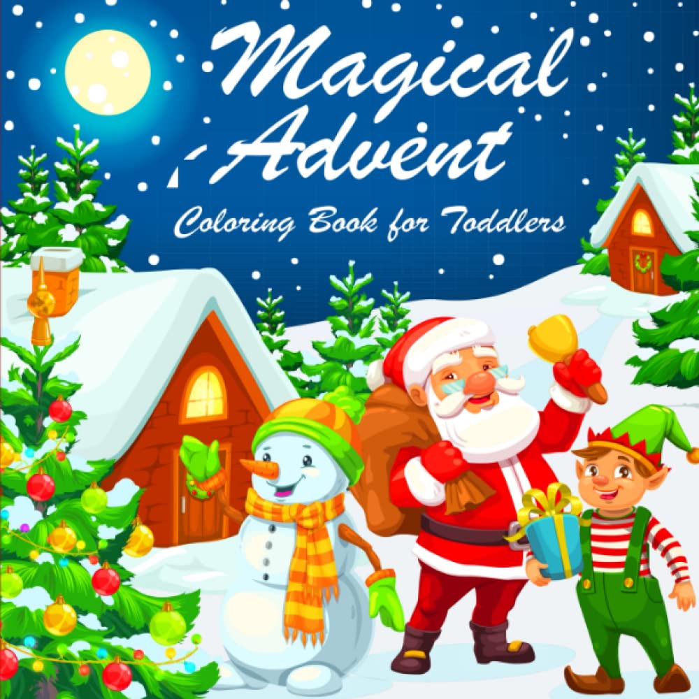 Magical Advent Coloring Book for Toddlers: A Christmas Advent Calendar ...