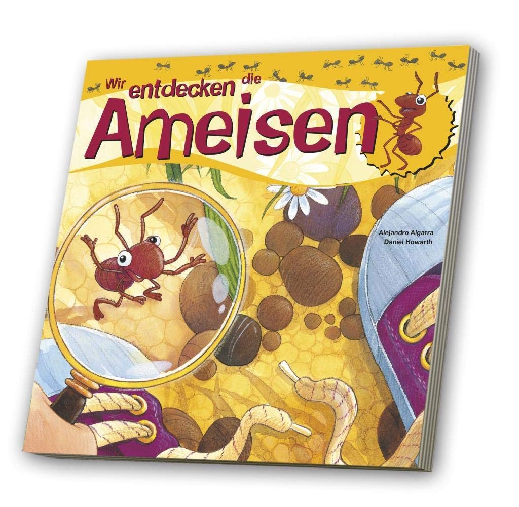 Wir entdecken die Ameisen: Vorlesebuch : Algarra, Alejandro, Howarth ...