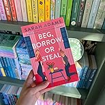 Amazon.com: Beg, Borrow, or Steal: A Novel (Rome, Kentucky): 9780593723692: Adams, Sarah: Books