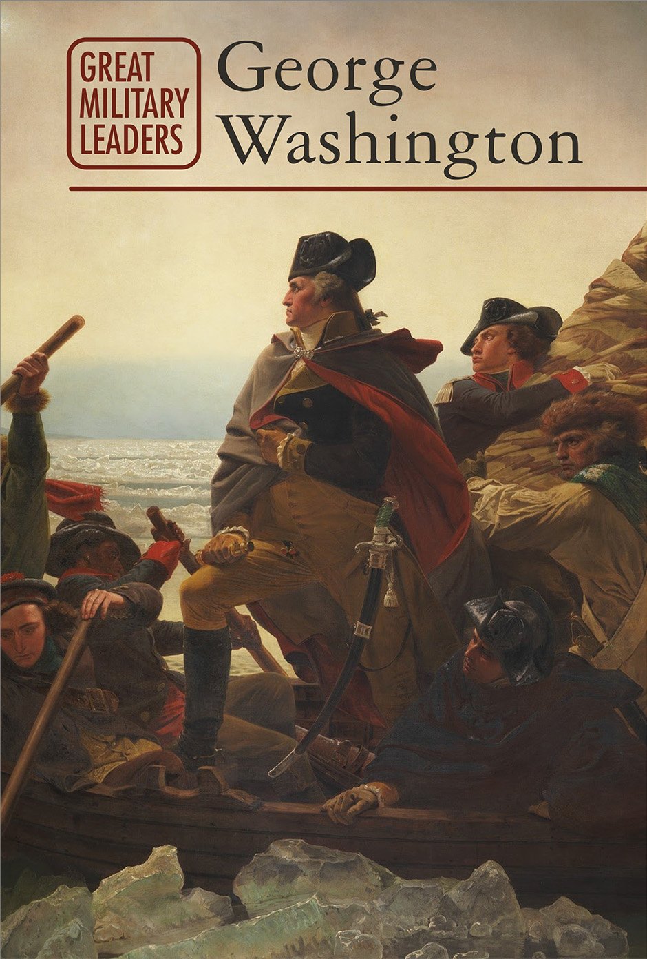 Amazon.com: George Washington (Great Military Leaders): 9781502627841 ...
