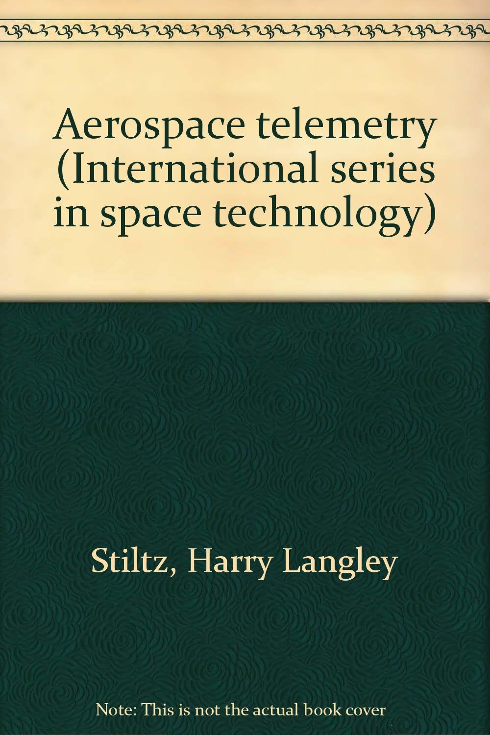 Aerospace Telemetry: Harry L. (ed.) Stiltz: Amazon.com: Books