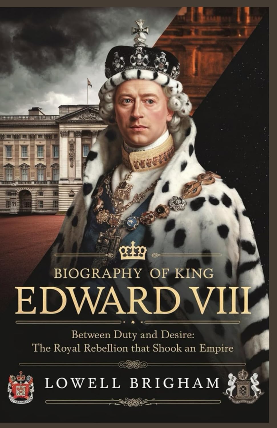 Biography of King Edward VIII: Between Duty and Desire: The Royal ...