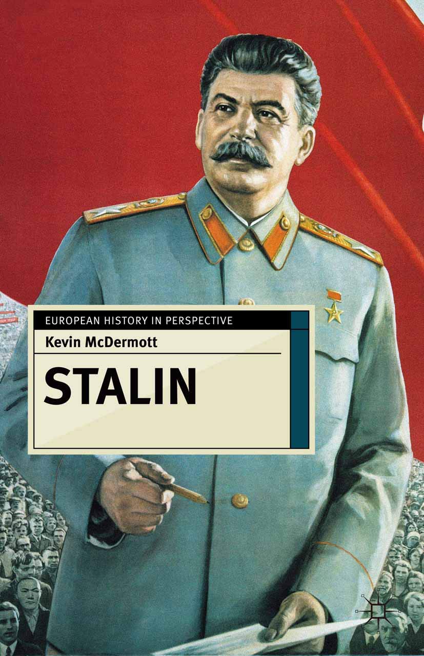 Stalin: Revolutionary in an Era of War (European History in Perspective ...