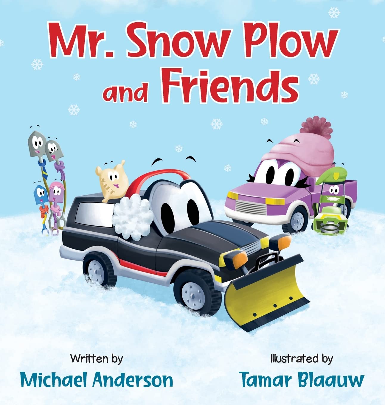 Mr. Snow Plow and Friends: Anderson, Michael, Blaauw, Tamar ...