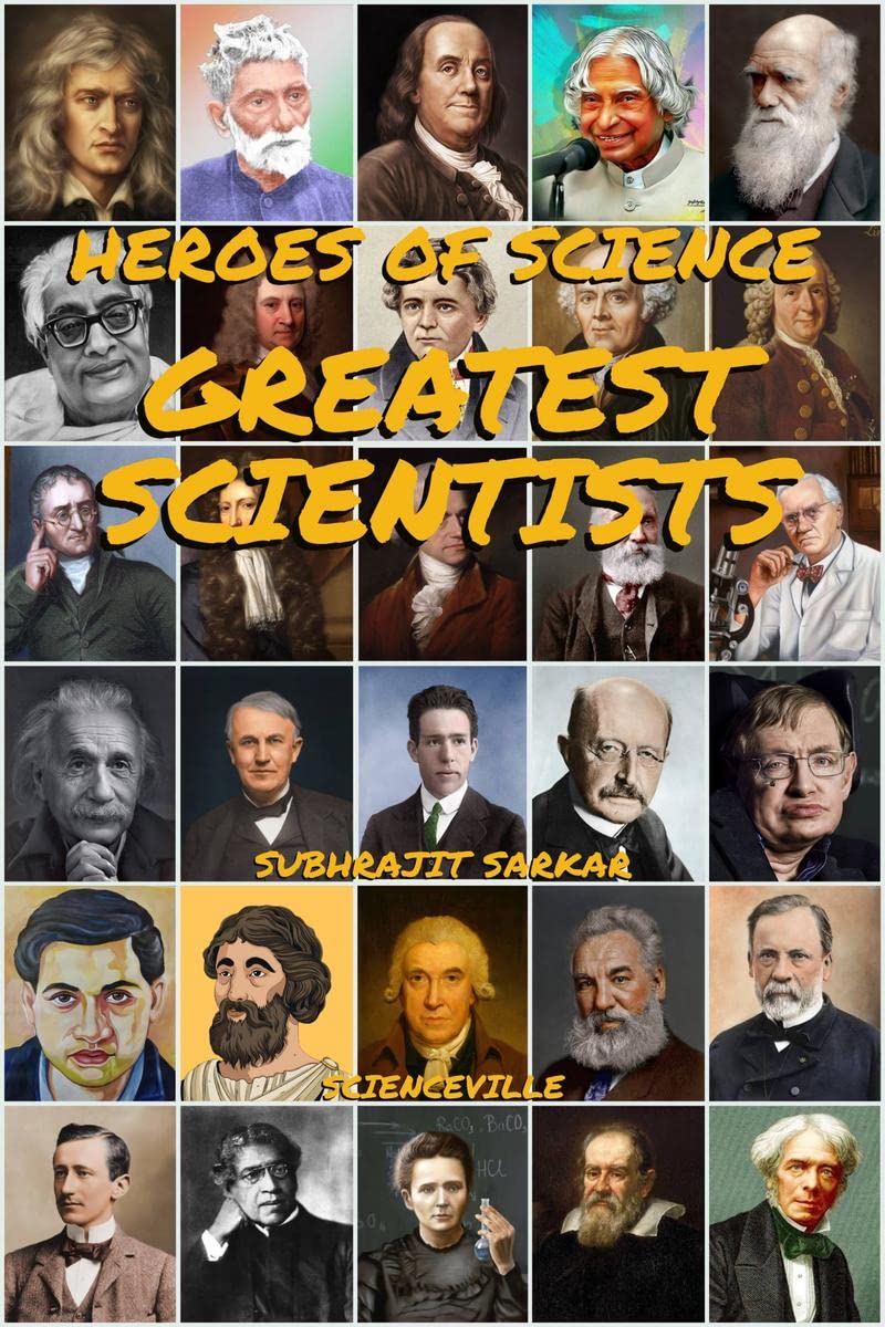 Heroes of Science: Greatest Scientists : Their Life and Inventions that ...