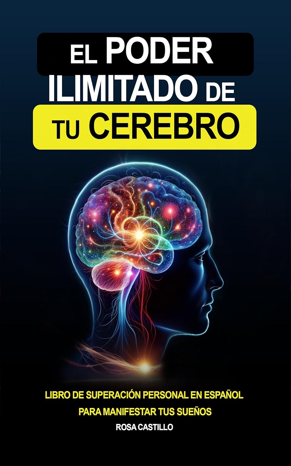 El Poder Ilimitado De Tu Cerebro: Libro De Superación Personal En ...