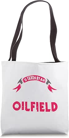 Amazon.com: Oilfield Workers Oil Rig Oilfield Wife Girlfriend Tote Bag ...