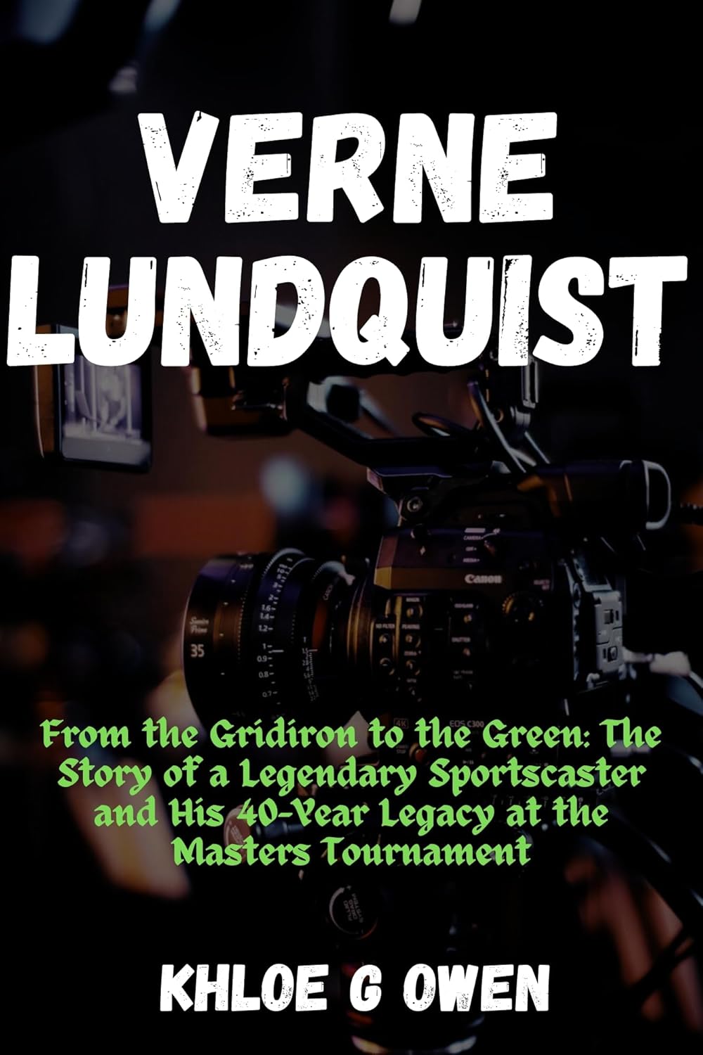 Amazon.com: VERNE LUNDQUIST: From the Gridiron to the Green: The Story ...