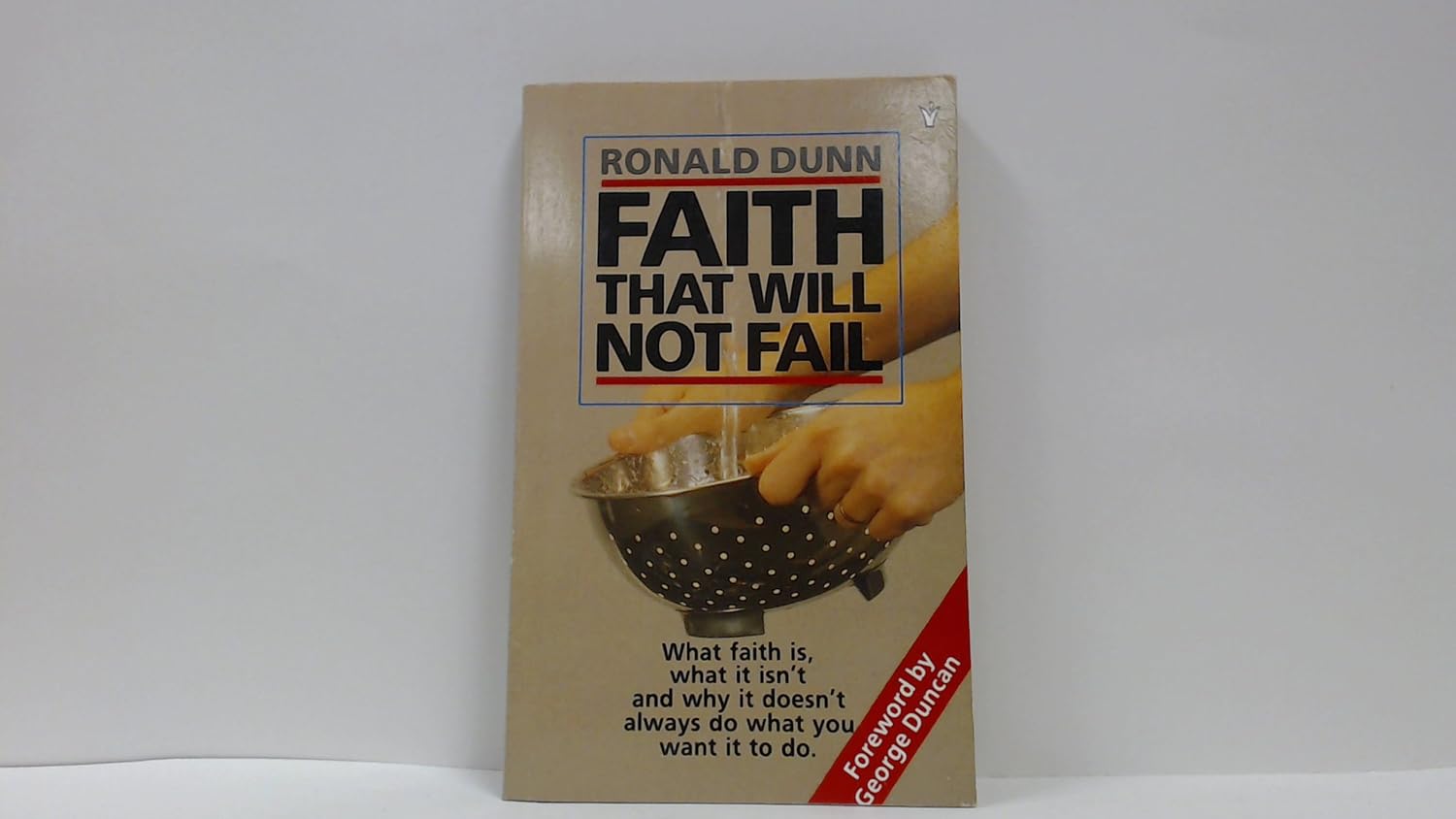 Faith That Will Not Fail: Dunn, Ronald: 9780720806878: Amazon.com: Books