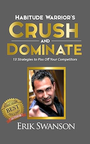 Amazon.com: Habitude Warrior's Crush and Dominate: 13 Strategies to Piss Off Your Competitors ...