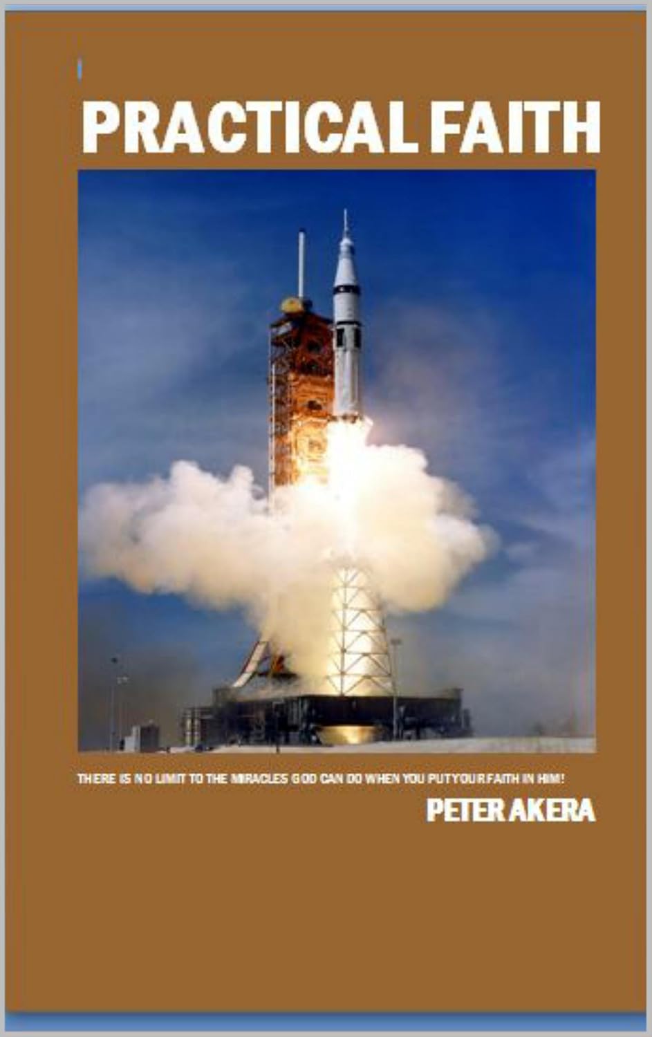 Amazon.com: PRACTICAL FAITH eBook : Akera, Peter, Laker, Sarah: Kindle ...