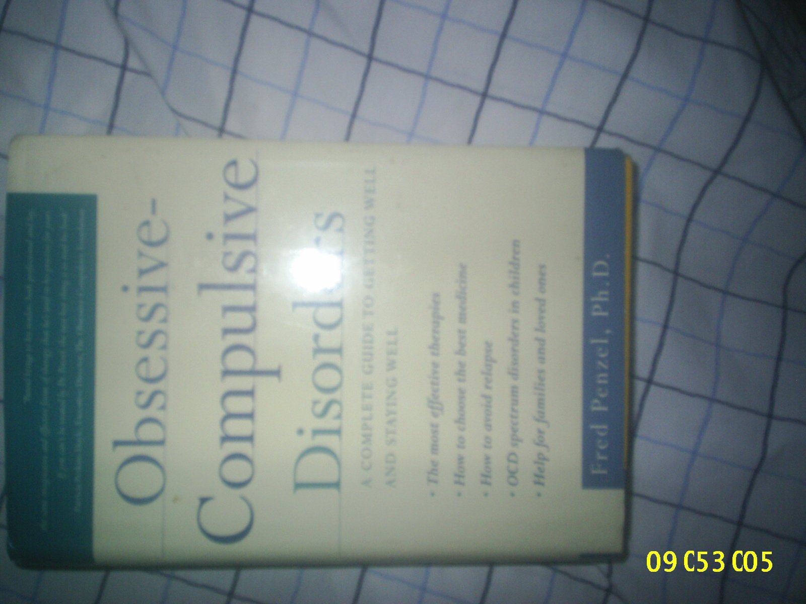 Obsessive-Compulsive Disorders: A Complete Guide to Getting Well and ...