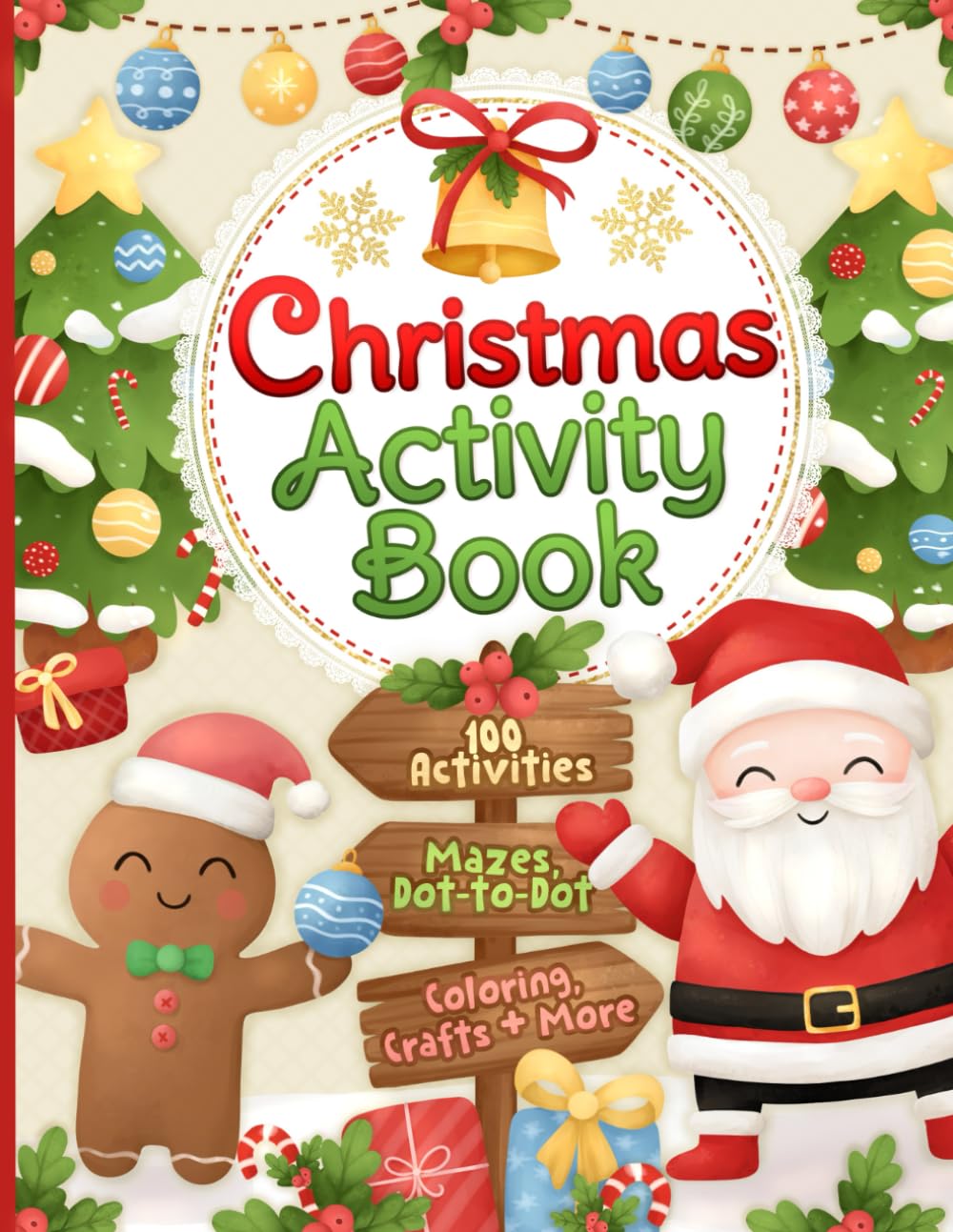 Christmas Activity Book: 100 Fun and Festive Coloring Pages, Mazes, Dot ...