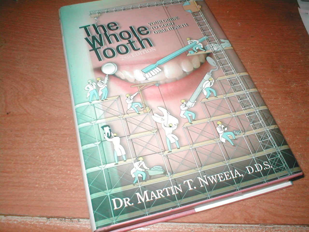 Buy Whole Tooth: Answers to the Questions You Always Wanted to Ask Your ...