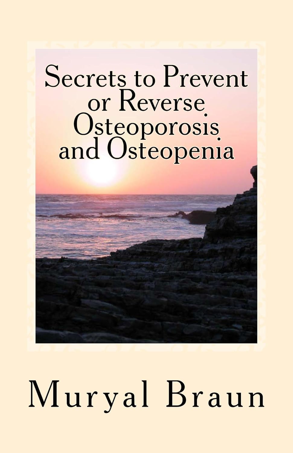 7 Secrets to Prevent or REVERSE Osteoporosis and Osteopenia - Kindle ...