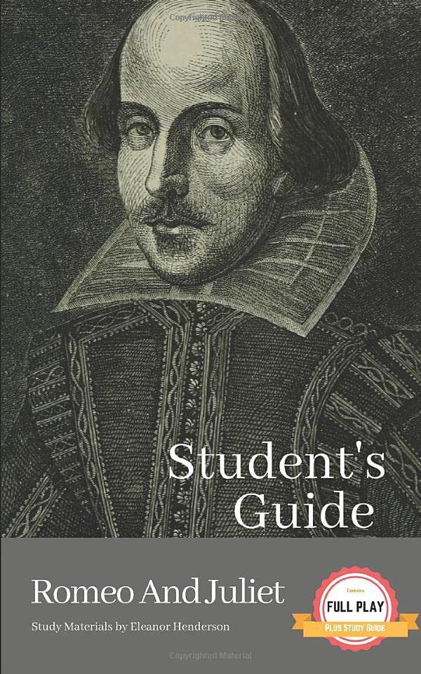 STUDENT'S GUIDE: ROMEO AND JULIET: Romeo and Juliet - A William ...