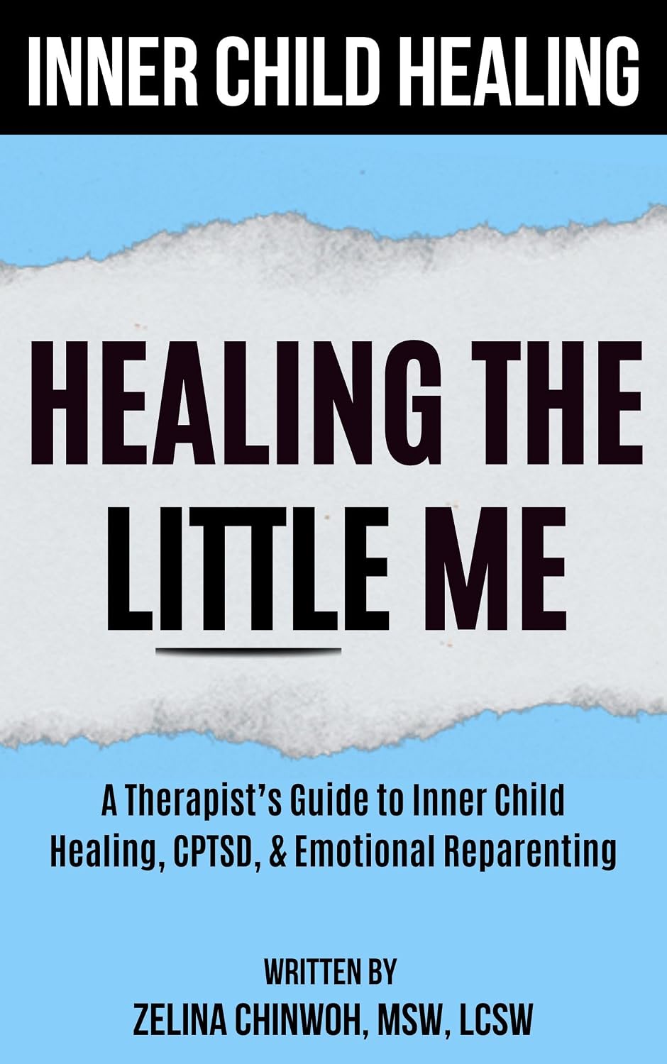 Inner Child Healing: Healing The Little Me : A Therapist’s Guide to ...