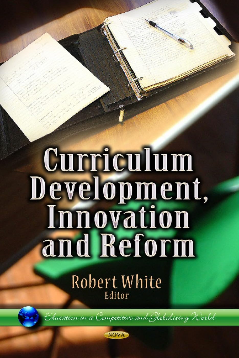 Curriculum Development, Innovation and Reform (Education in a ...