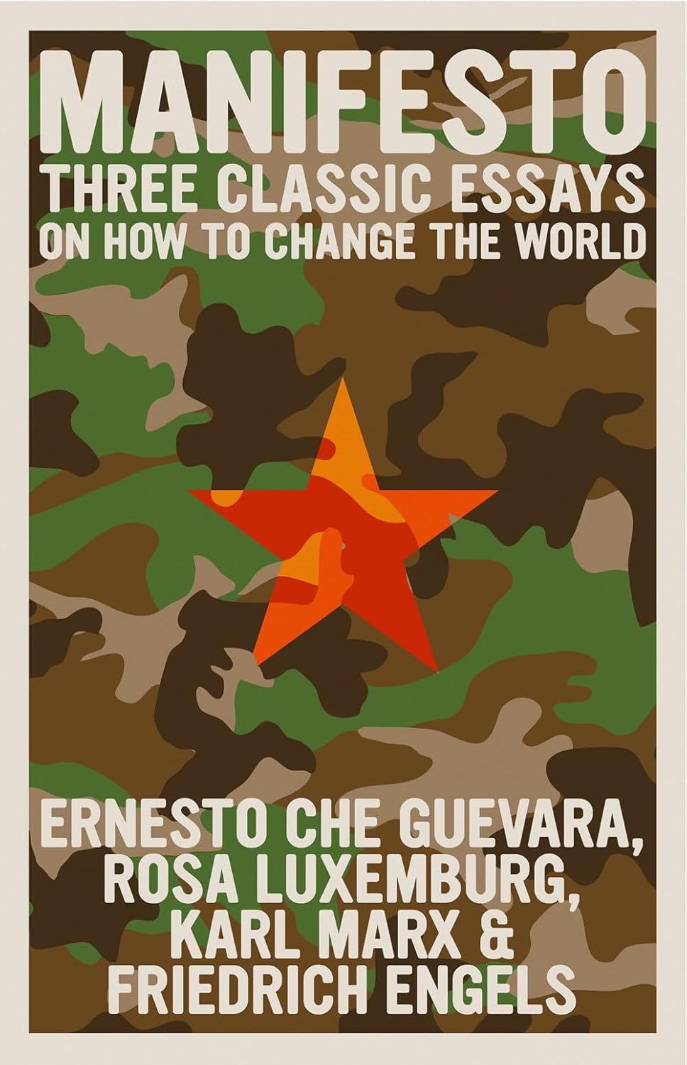 Manifesto: Three Classic Essays on How to Change the World (The Che ...