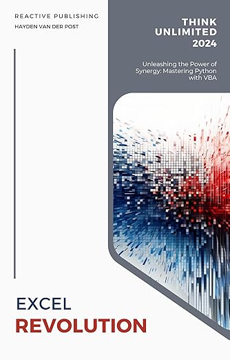 Excel Revolution: Python with VBA in Excel: A comprehensive Guide For The Year 2024 5, Van Der ...