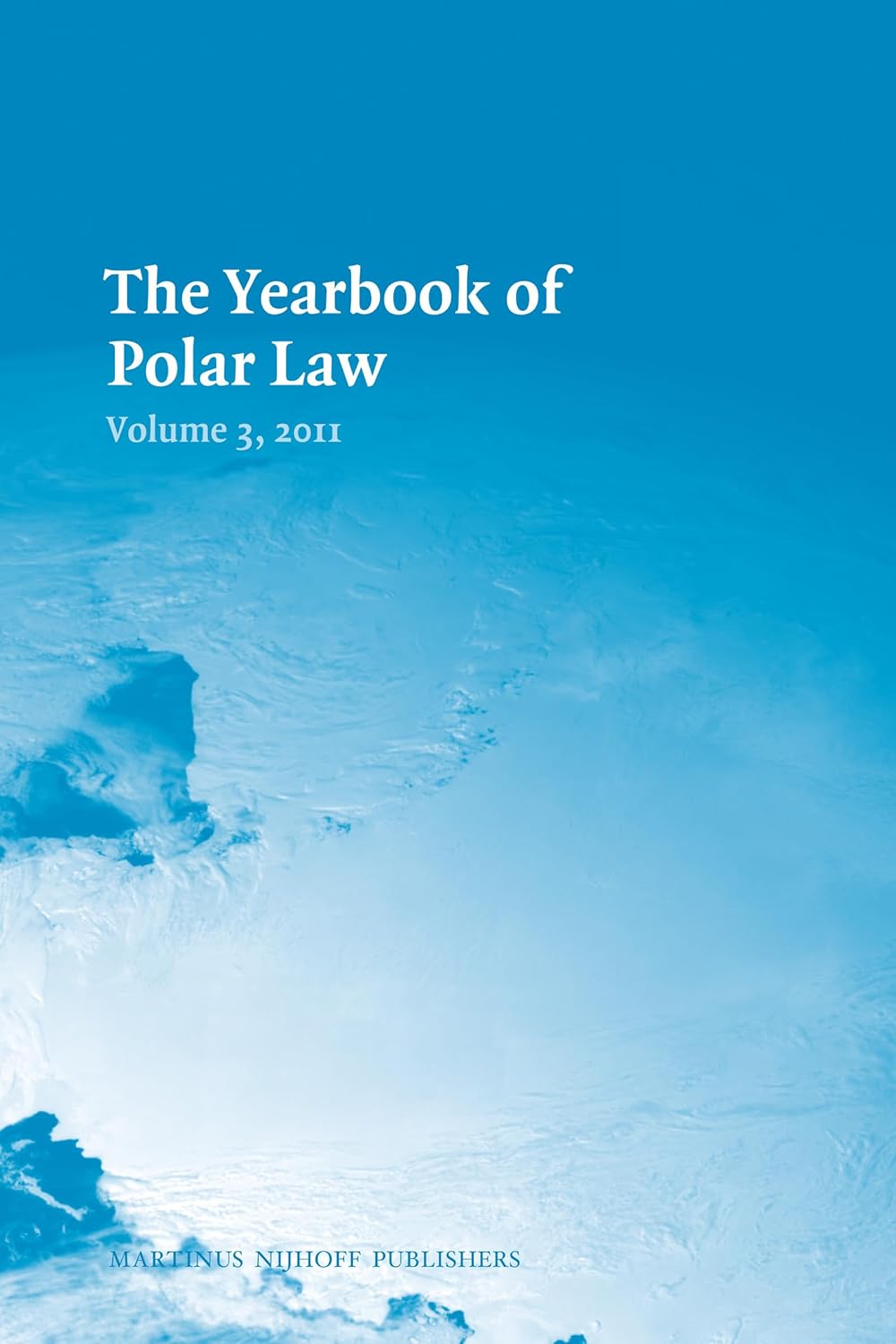 The Yearbook of Polar Law 2011 (3): Gudmundur Alfredsson Gudmundur (EDT ...