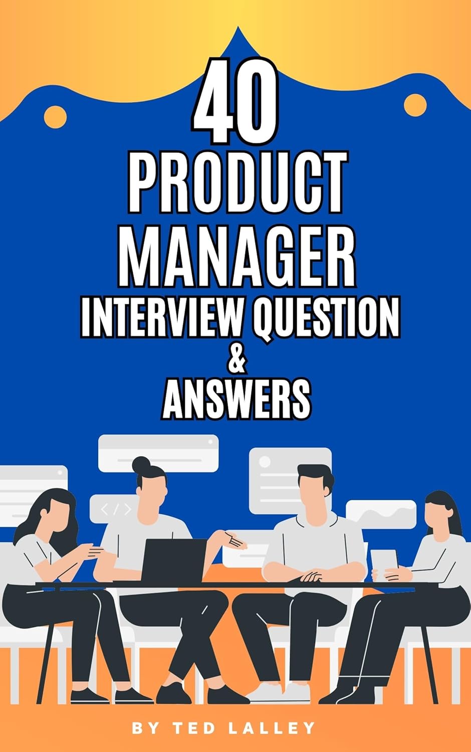 40 Product Manager Interview Questions & Answers: Unlock the Secrets to ...