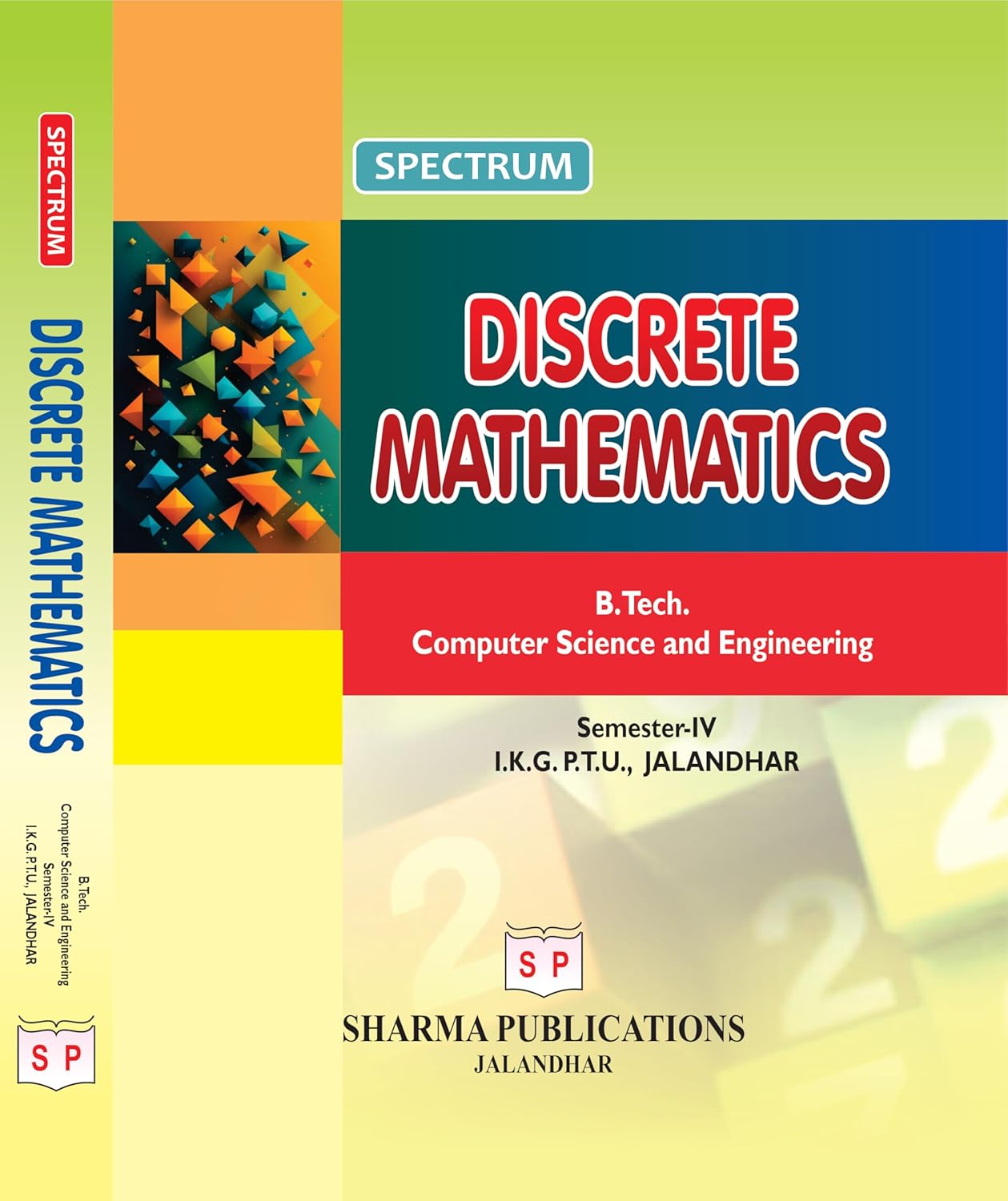Buy SPECTRUM DISCRETE MATHEMATICS B.TECH COMPUTER SCIENCE AND ENGINEERING SEMESTER-IV I.K.G.P.T ...