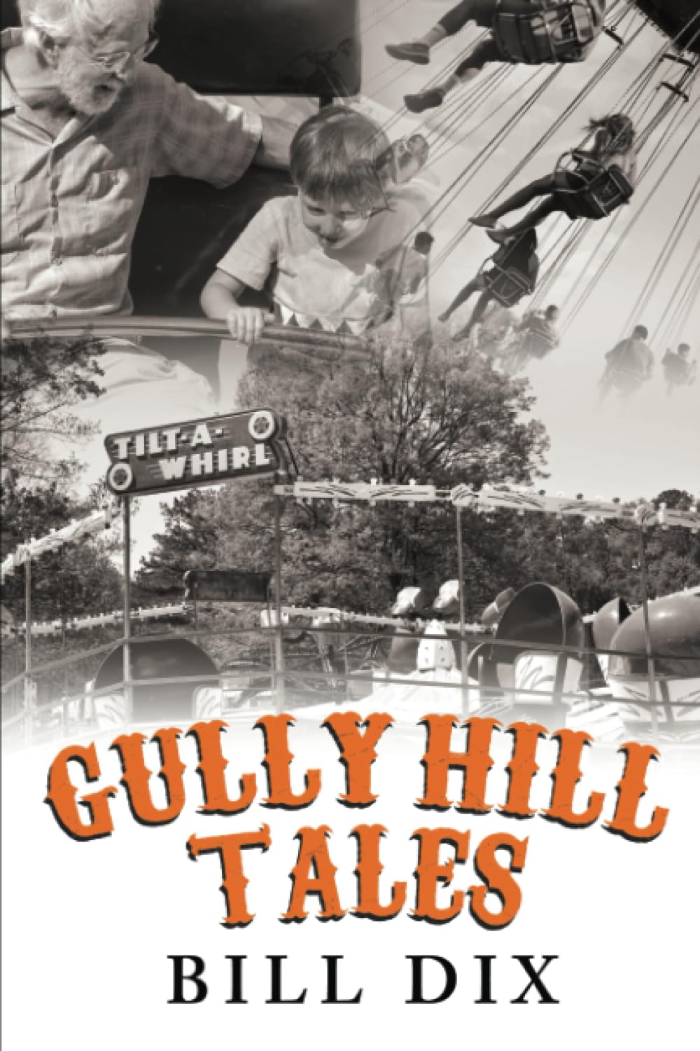 Amazon.com: Gully Hill Tales: 9798399369471: Dix, Bill: Books