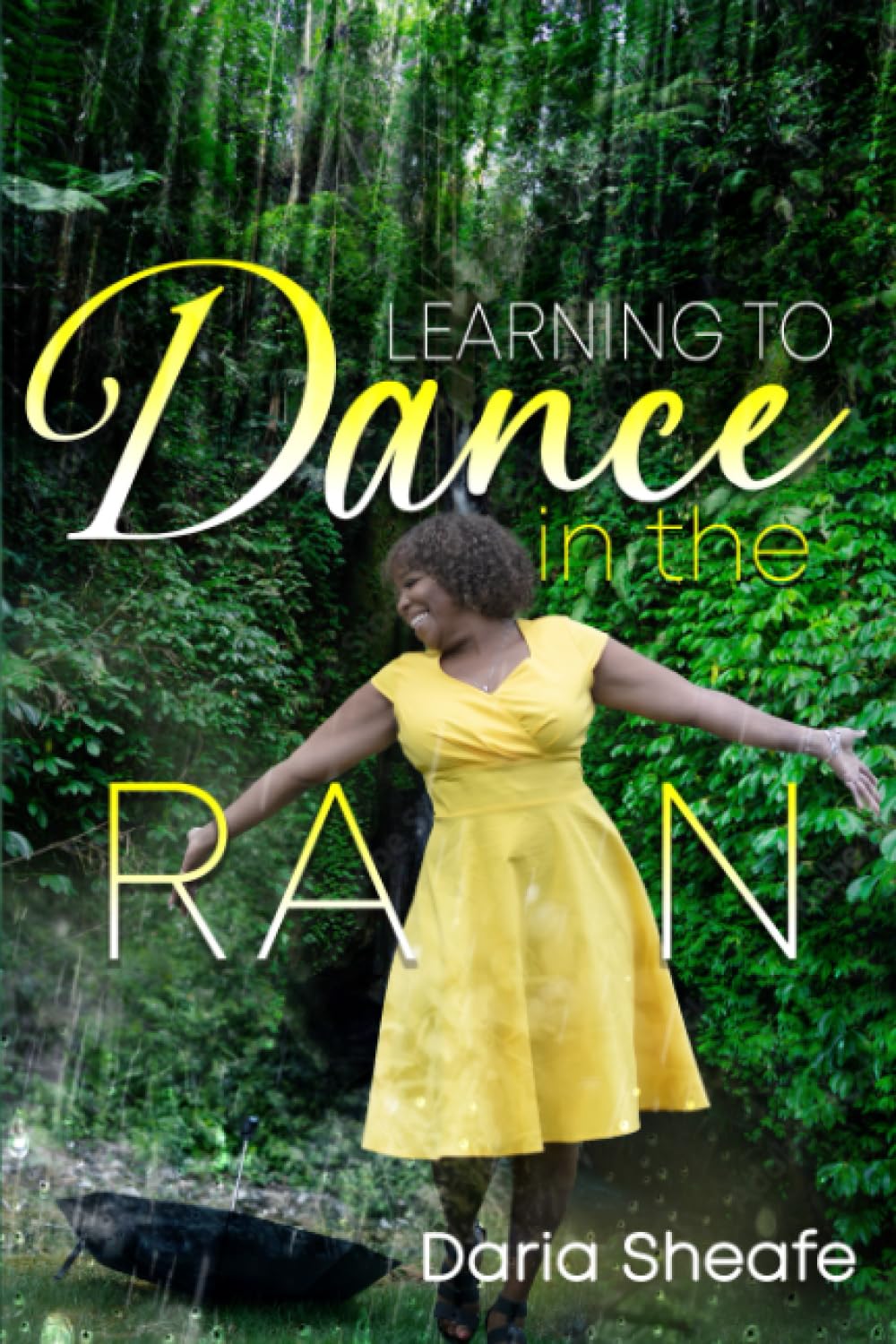 Learning To Dance In The Rain: Sheafe, Daria: 9798398599466: Amazon.com: Books
