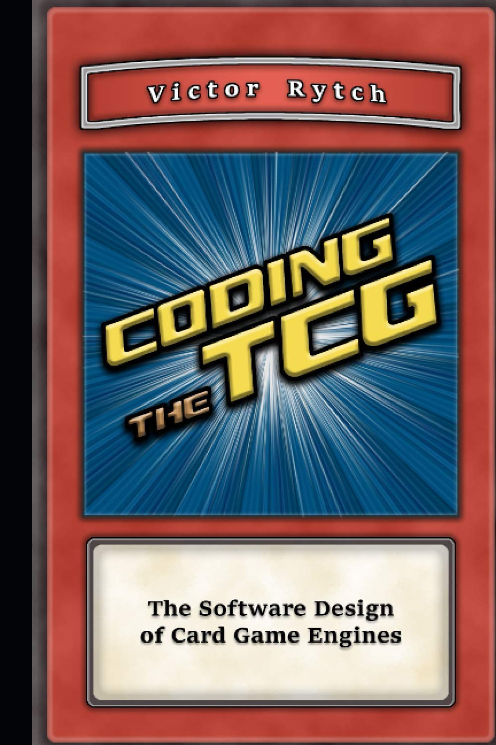 Amazon.com: Coding the TCG: Software Design of a Card Game Engine ...