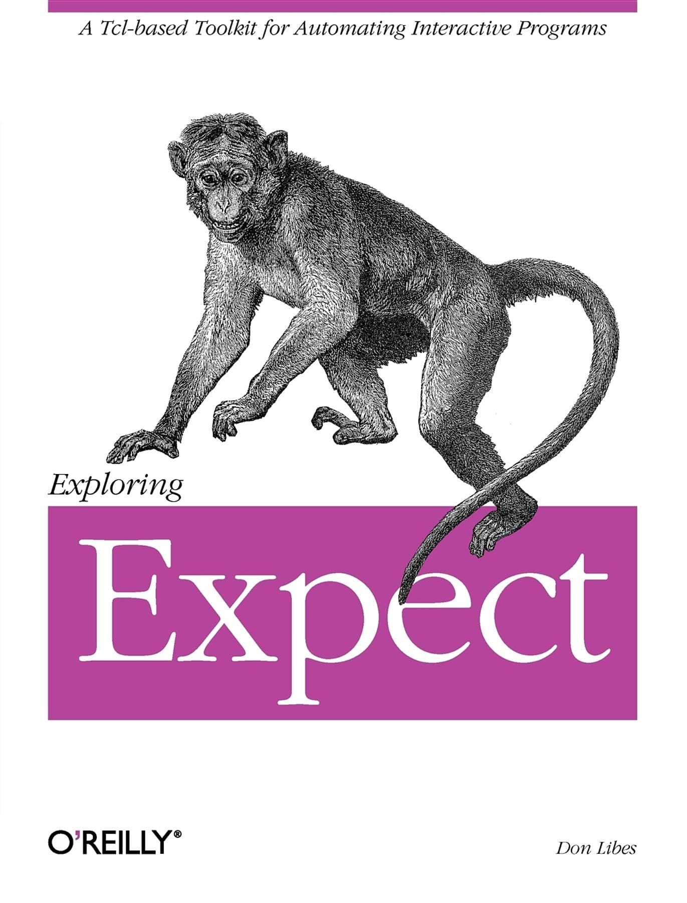 Amazon | Exploring Expect: A Tcl-Based Toolkit for Automating Interactive Programs | Libes, Don ...